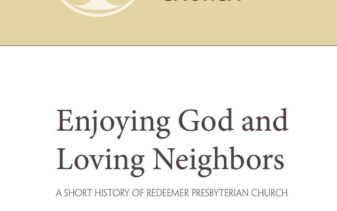 history 2021 | Redeemer Presbyterian Church Austin Texas